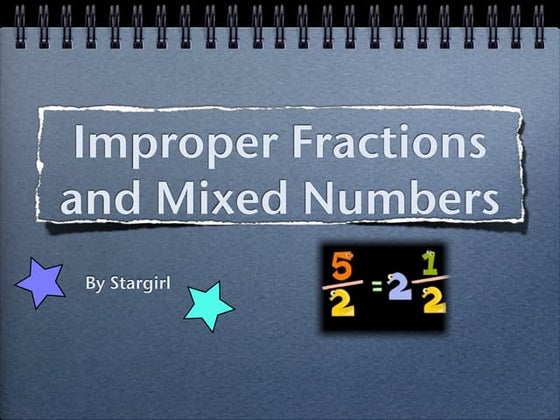 Proper; Improper & Mixed Number Fractions | PDF | Food & Drink