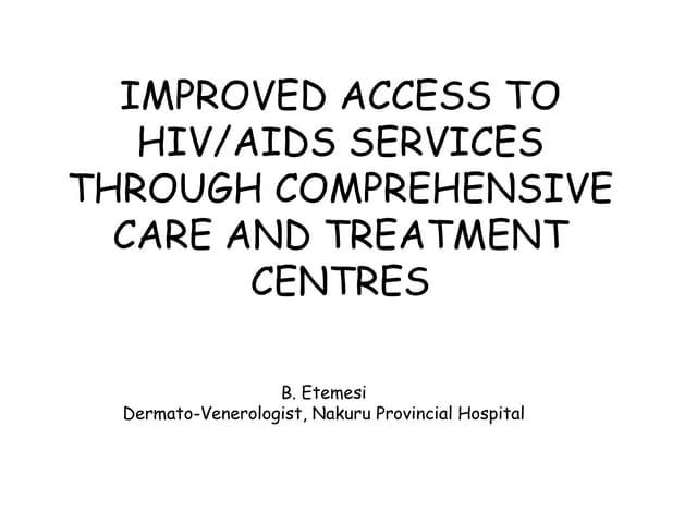 Improved Access To Hivaids Services Through Comprehensive Care And
