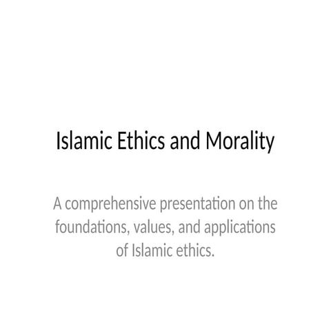 Improved_Islamic_Ethics_and_Morality_Presentation.pptx