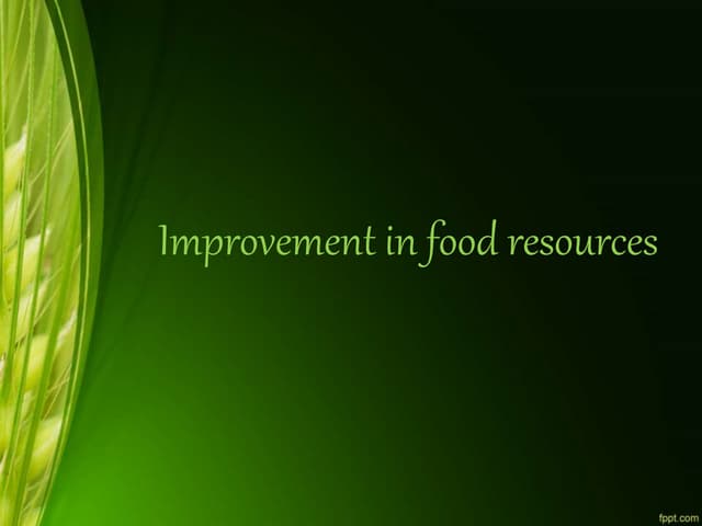 improvement in food resources | PPT