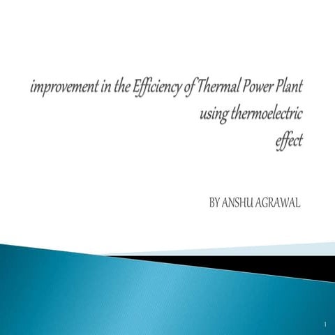 Improvement in the efficiency of thermal power plant | PPT