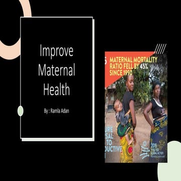 Improve Maternal Health by Ramla Adan | PPTX