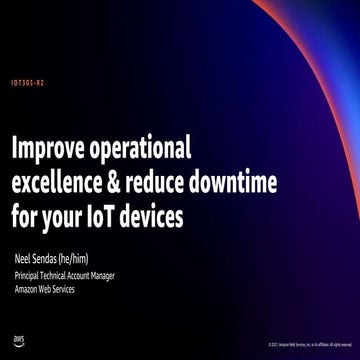 Improve operational excellence & reduce downtime for your IoT devices.pptx