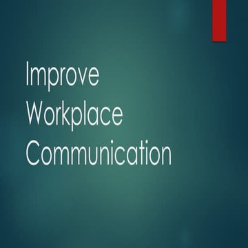 Improve Workplace Communication guides by point | PPTX