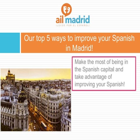 Improving your Spanish in Madrid | PPT
