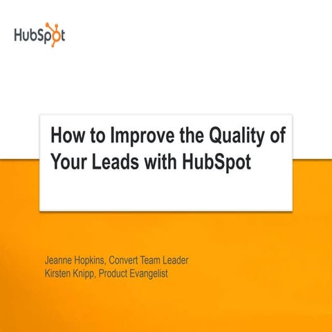 How To Improve Your Lead Quality Using HubSpot | PDF | Business ...