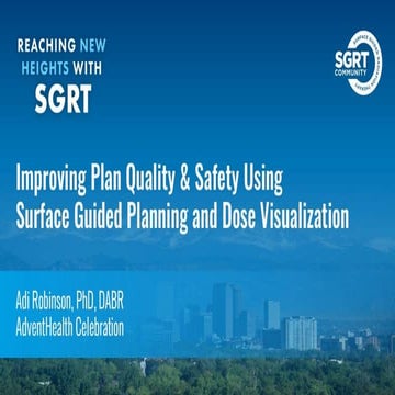 Improving Plan Quality & Safety Using Surface Guided Planning and Dose ...