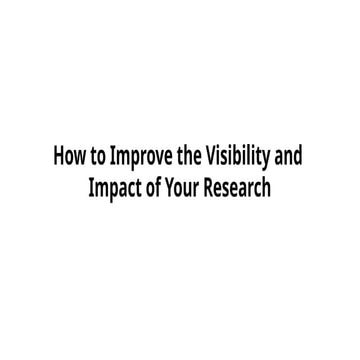 How to Improve-Research-Visibility of work.pptx