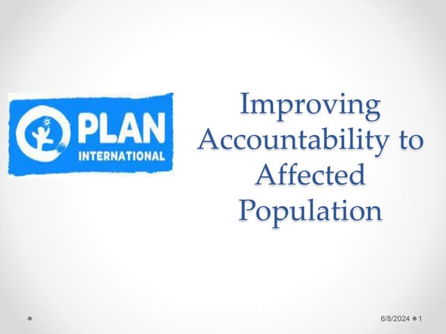 Improving Accountability to Affected Population-final.pptx Improving Accountability to Affected Population-final.pptx