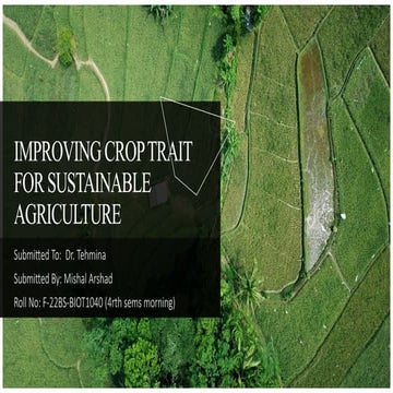 IMPROVING CROP TRAIT FOR SUSTAINABLE AGRICULTURE.pptx