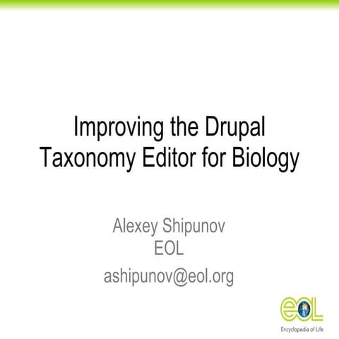 Improving Drupal Taxonomy Editor | PPT | Biological Sciences | Science