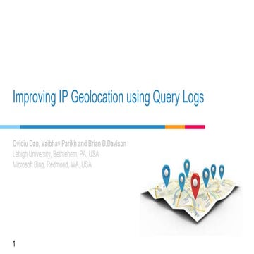 Improving ip geolocation using query logs | PPTX