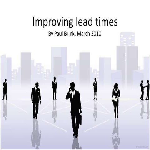 Improving Lead Times | PPTX | Business | Business and Finance