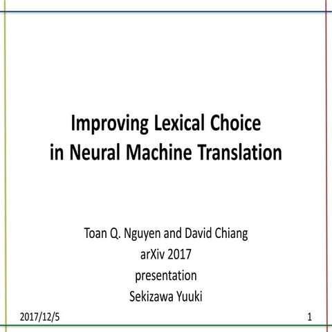 Improving lexical choice in neural machine translation | PPT