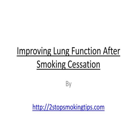 Improving lung function after smoking cessation | PPTX