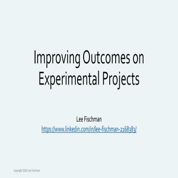 Improving Outcomes on Experimental Projects | PPT
