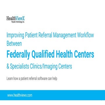 Improving patient referral management workflow between federally ...