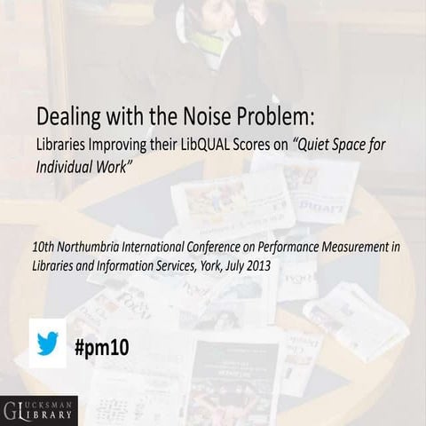 Dealing with the Noise Problem: Libraries Improving their LibQUAL ...