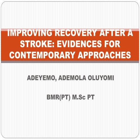 IMPROVING RECOVERY AFTER A STROKE: EVIDENCES FOR CONTEMPORARY ...