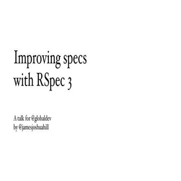 Improving specs with RSpec 3 | PDF | Computing | Technology & Computing