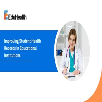 Improving Student Health Records in Educational Institutions | PPT