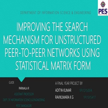 Improving the search mechanism for unstructured peer to-peer networks using the statistical ...