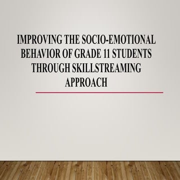 Improving the socio emotional behavior of grade 11 students | PPTX
