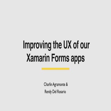 Improving the ux of our xamarin forms apps | PDF