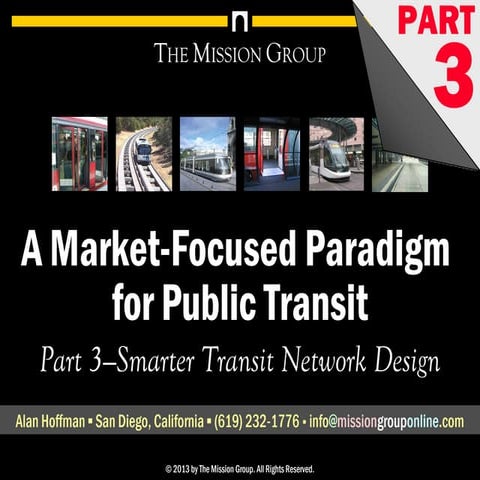 Smarter Transit Network Design - pt 3 of "A Market Focused Paradigm for ...