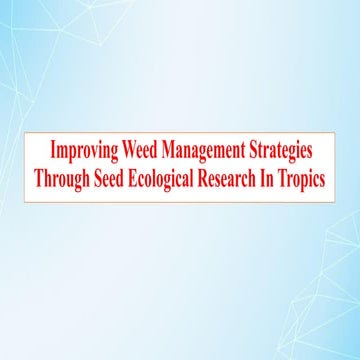 Improving Weed Management Strategies Through Seed Ecological Research ...