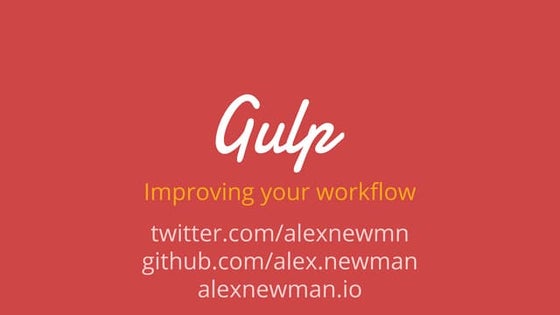 Gulp Your Build Process Will Thank You Ppt 6529
