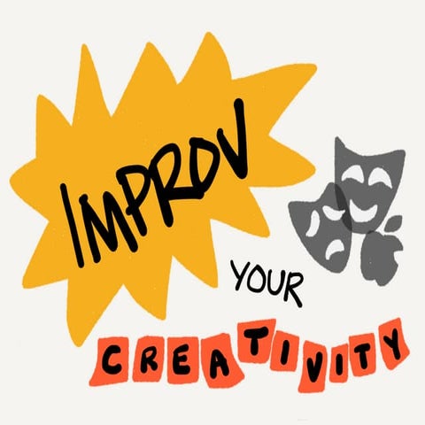 Improv Your Creativity | PPT
