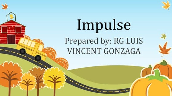 Impulse and momentum(physics) | PPT | Physics | Science