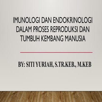 Imunologi dan Endokrinologi dalam proses reproduksi manusia dan tumbuh ...