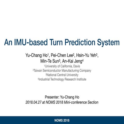 An IMU-based Turn Prediction System NOMS 2018 | PPT