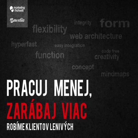 Menej pracuj, zarábaj viac. | PPT