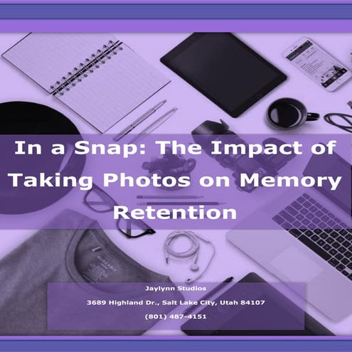 In a Snap: The Impact of Taking Photos on Memory Retention | PDF | Science
