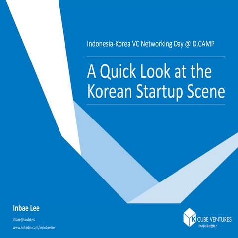 Inbae Lee - A Quick Look at the Korean Startup Scene | PPTX