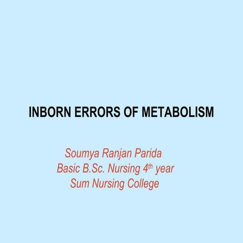 Inborn errors of metabolism | PPT