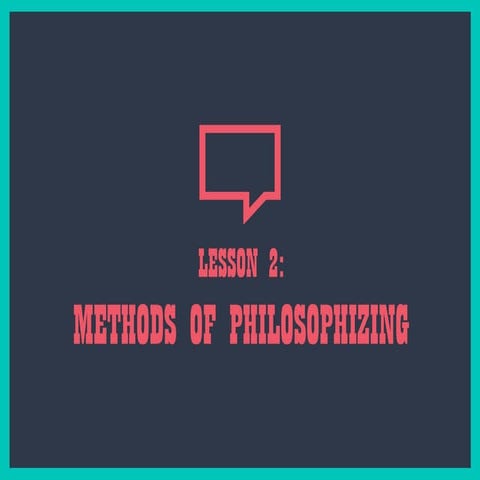 Quarter 1 – Module 2 Methods of Philosophizing.pdf