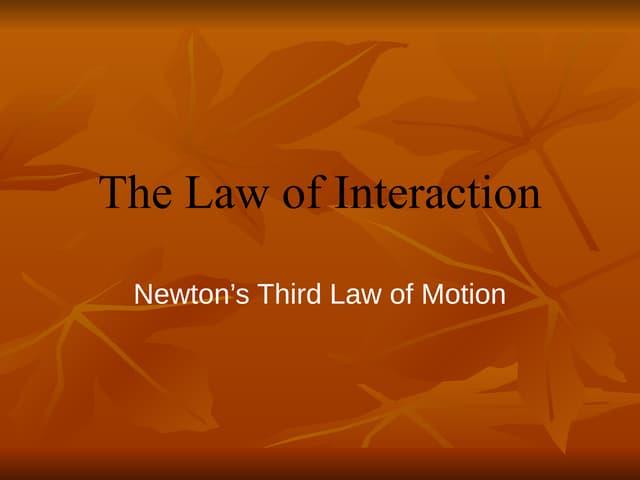Newton third law of motion ppt | PPTX | Physics | Science