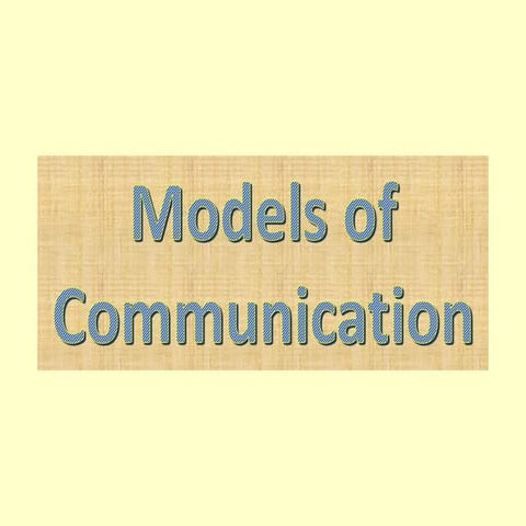 MODEL OF COMMUNICATION MODEL OF COMMUNICATION | PDF