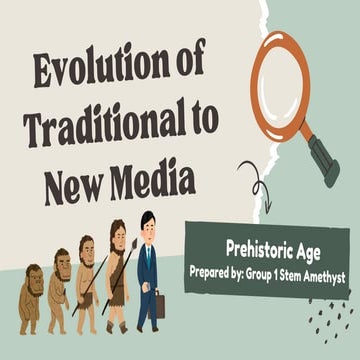 Evolution of traditional to new media: prehistoric age | PDF