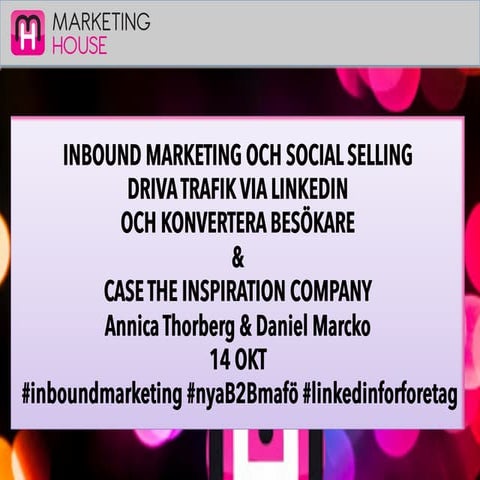 Inbound marketing, social selling och driva trafik till linked in | PPT
