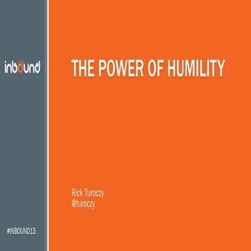 INBOUND 2013: The Power of Humility | PPT