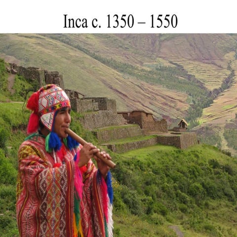 AP Inca C. 1350 – 1550 | PPT