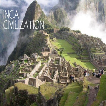 Inca Civilization: It's Socio-Political and Cultural Aspects | PPTX