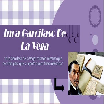 Inca Garcilaso de la Vega un gran revolucionario de la literatura | PPTX
