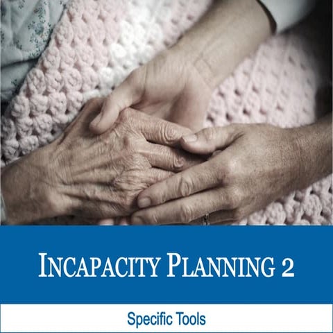 Incapacity Planning 2 : Specific Tools | PDF