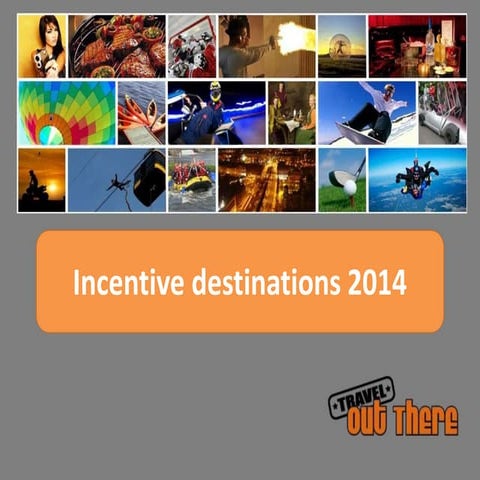 Ideas for incentive destinations and activites 2014 | PPT